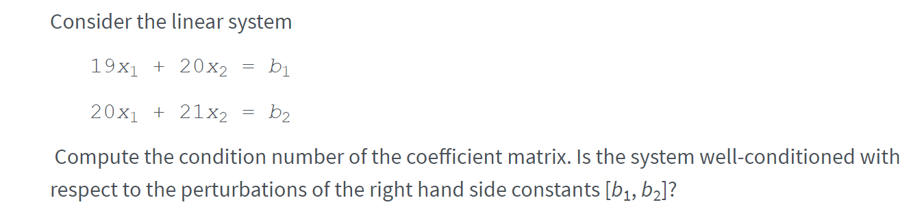 Solved Consider the linear system 19X1 + 20x2 bi 20x1 + 21x2 | Chegg.com