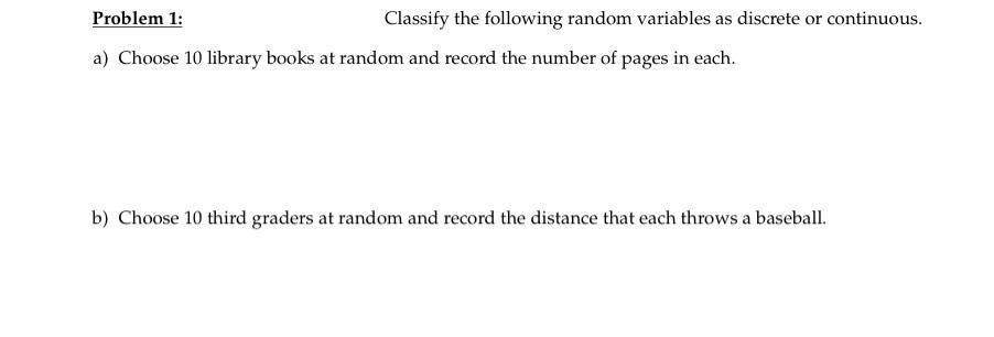 Solved Problem 1: Classify the following random variables as | Chegg.com