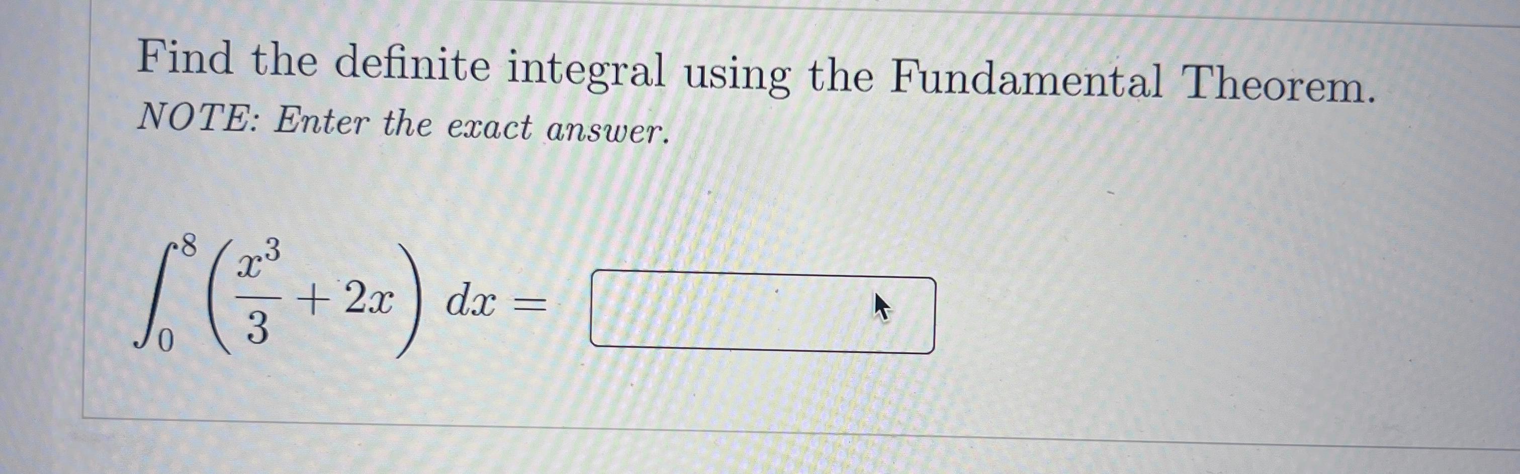 Solved Find the definite integral using the Fundamental | Chegg.com