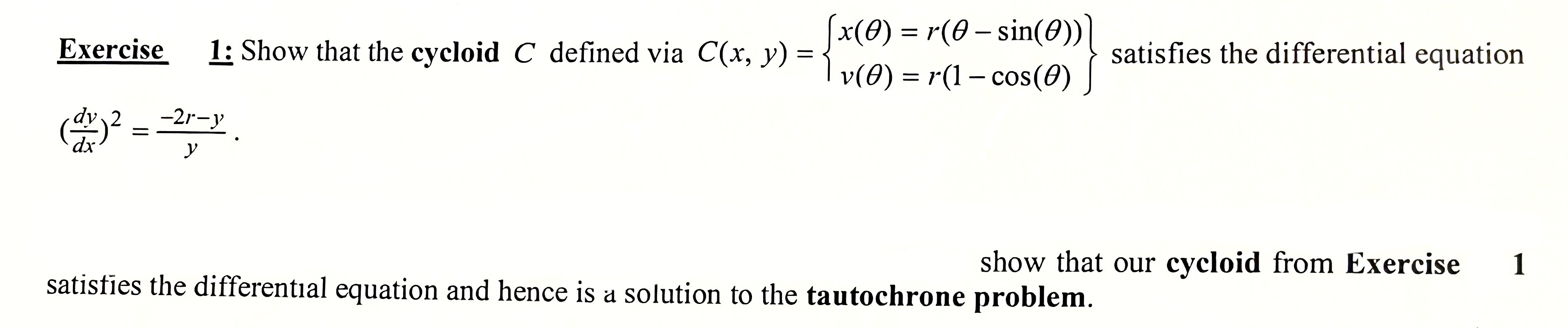 Solved Exercise 1: Show that the cycloid C defined via | Chegg.com