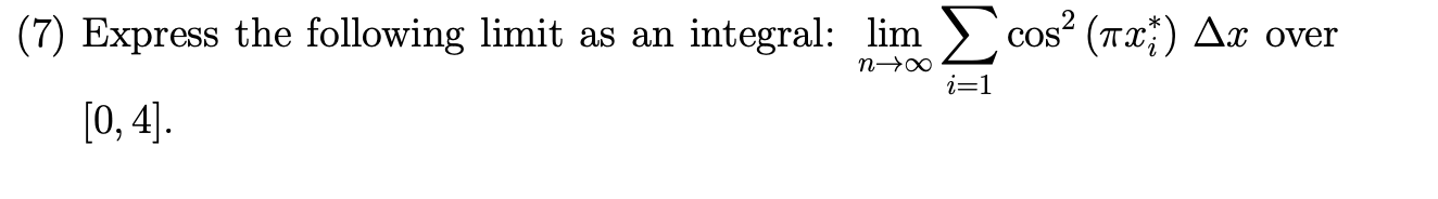 Solved (7) ﻿Express the following limit as an integral: | Chegg.com