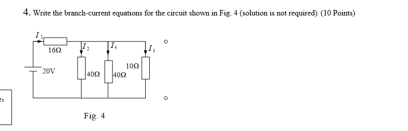 Solved 4. Write the branch-current equations for the circuit | Chegg.com