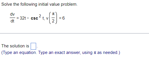 Solved Solve the following initial value problem. dv 2 = | Chegg.com