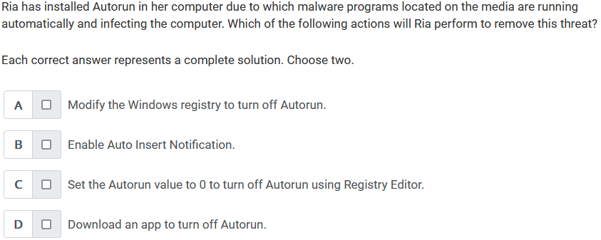 Solved Ria has installed Autorun in her computer due to | Chegg.com