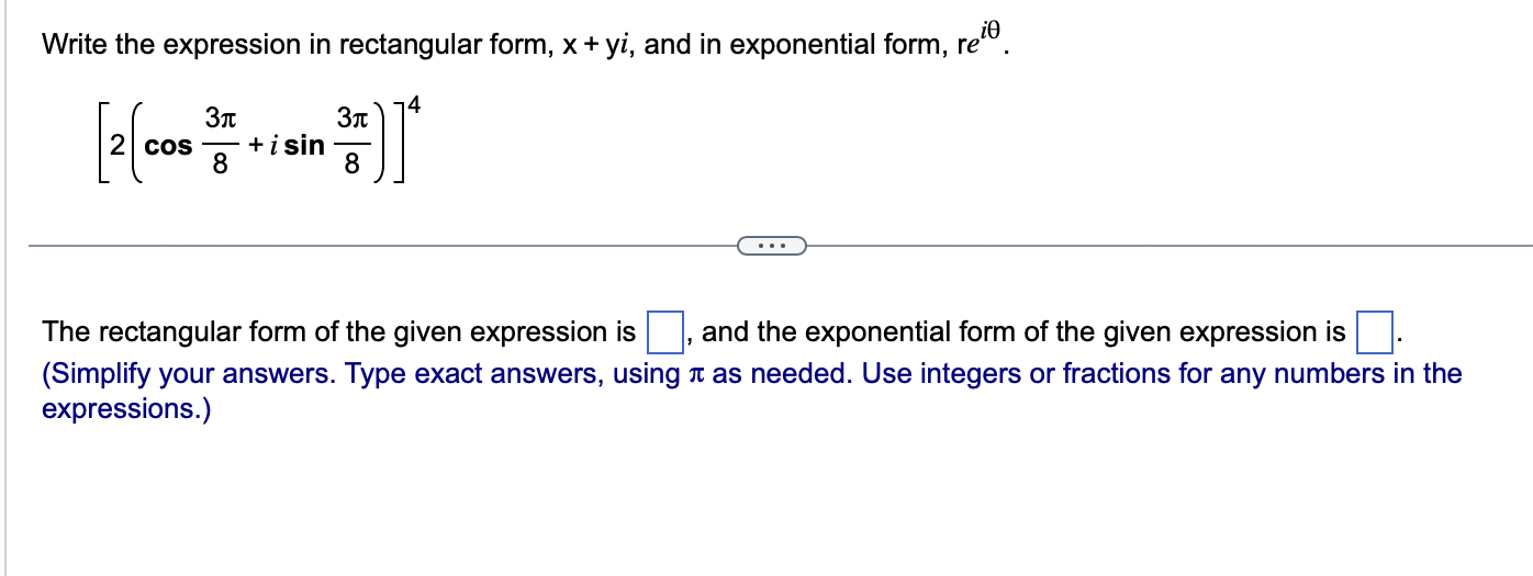 Solved Write the expression in rectangular form, x+yi, and | Chegg.com