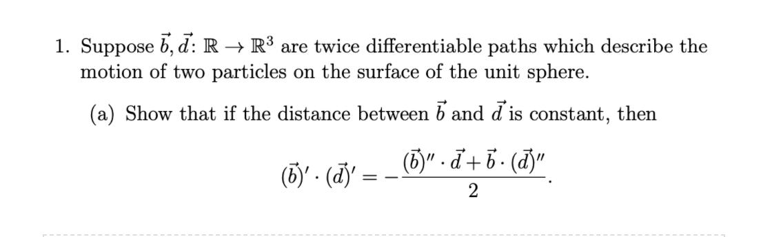 Solved 1. Suppose 5, Ā: R → R3 are twice differentiable | Chegg.com