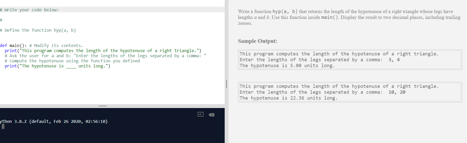 Solved # Write your code below: Write a function hyp(a, b) | Chegg.com