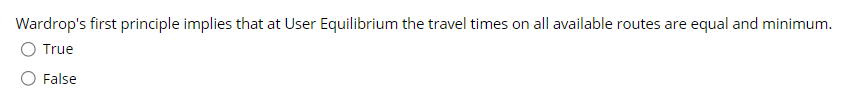 Solved Wardrop's first principle implies that at User | Chegg.com