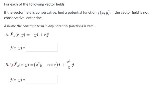 Solved For each of the following vector fields: If the | Chegg.com