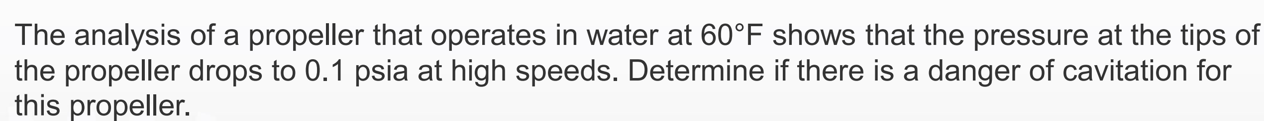 Solved The analysis of a propeller that operates in water at | Chegg.com