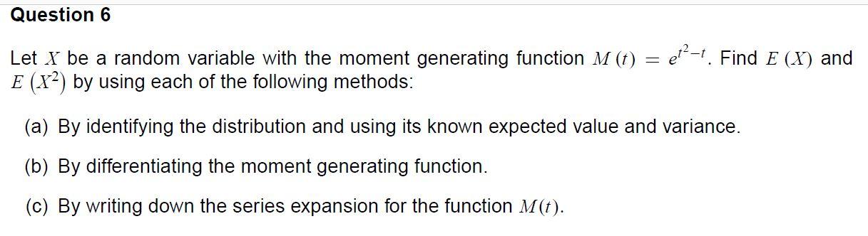 Solved Let X be a random variable with the moment generating | Chegg.com