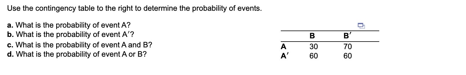 Solved Use the contingency table to the right to determine | Chegg.com