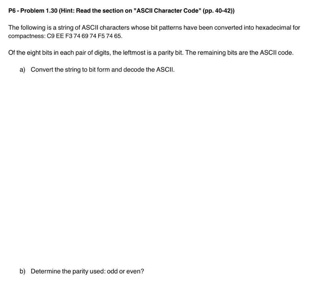 Solved P6 - Problem 1.30 (Hint: Read the section on "ASCII | Chegg.com
