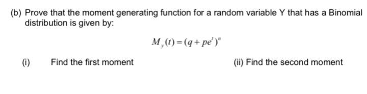Solved (b) Prove that the moment generating function for a | Chegg.com