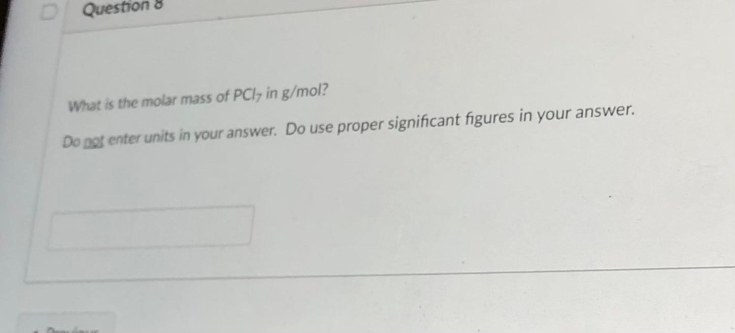 Solved What is the molar mass of PCl7 in g/mol ? Do oat | Chegg.com