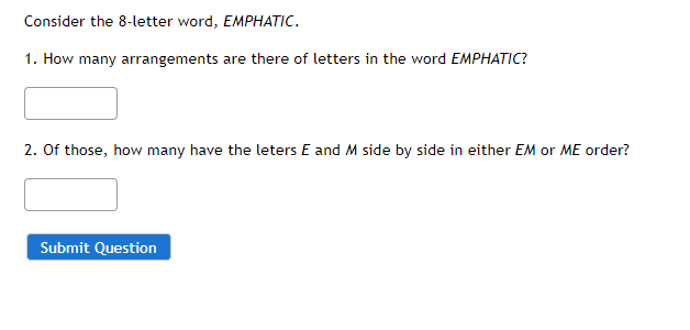 Solved Consider the 8-letter word, EMPHATIC. 1. How many | Chegg.com