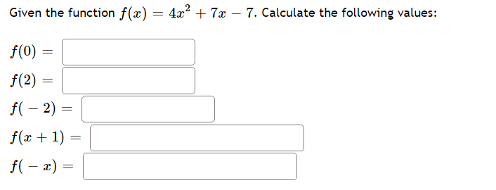Solved Given the function f(x)=4x2+7x−7. Calculate the | Chegg.com