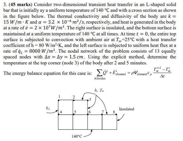 Solved 3. (45 marks) Consider two-dimensional transient heat | Chegg.com Solved 3. (45 marks) Consider two-dimensional transient heat | Chegg.com