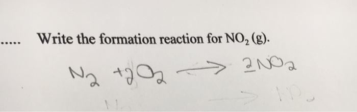 Solved Write the formation reaction for NO2(g) | Chegg.com