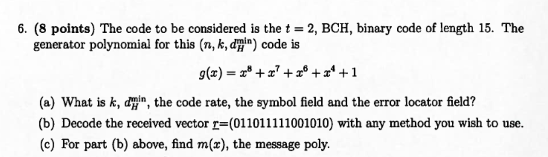 Solved (8 points) The code to be considered is the t=2,BCH, | Chegg.com