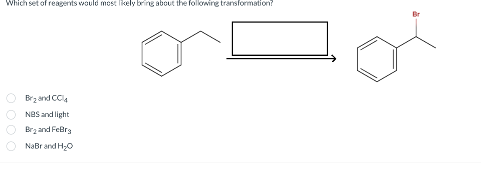 Solved Br2 and CCl4 NBS and light Br2 and FeBr3 NaBr and | Chegg.com