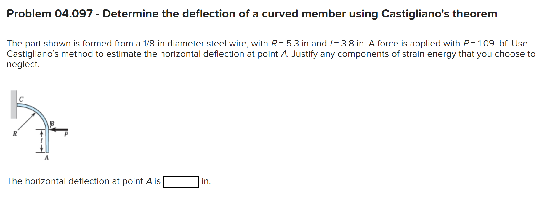 Solved Problem 04.097 - Determine the deflection of a curved | Chegg.com