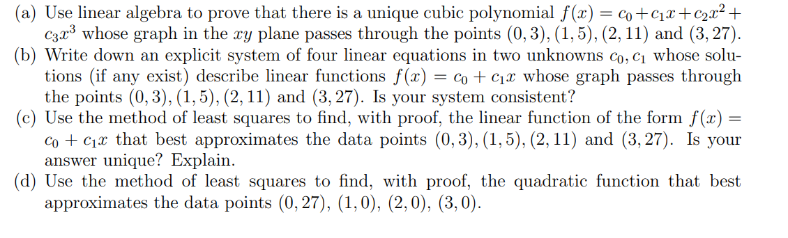 Solved (a) Use linear algebra to prove that there is a | Chegg.com