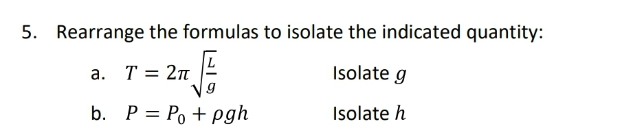 Solved 5. Rearrange the formulas to isolate the indicated | Chegg.com