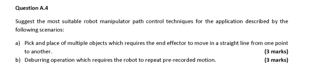 Solved Question A.4 Suggest the most suitable robot | Chegg.com