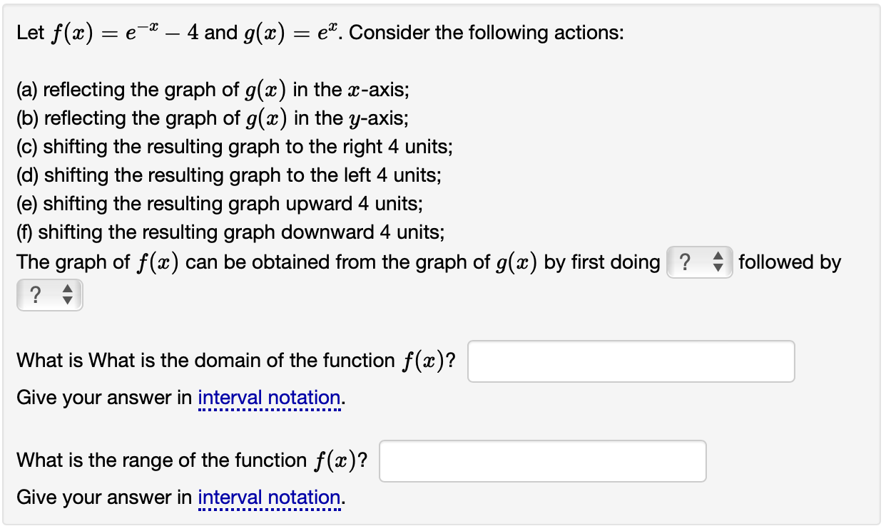 Solved Let f(x)=e−x−4 and g(x)=ex. Consider the following | Chegg.com