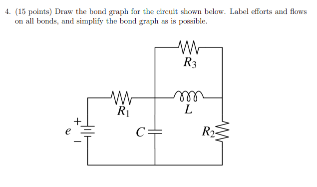Solved 4. (15 points) Draw the bond graph for the circuit | Chegg.com
