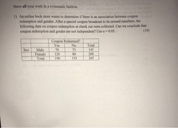 Solved Show All Your Work In A Systematic Fashion An Online
