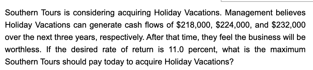 Solved Southern Tours is considering acquiring Holiday | Chegg.com