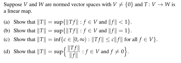 Solved Suppose V And W Are Normed Vector Spaces With V关{0}