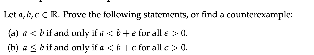 Solved Let a,b,εloninR. ﻿Prove the following statements, or | Chegg.com