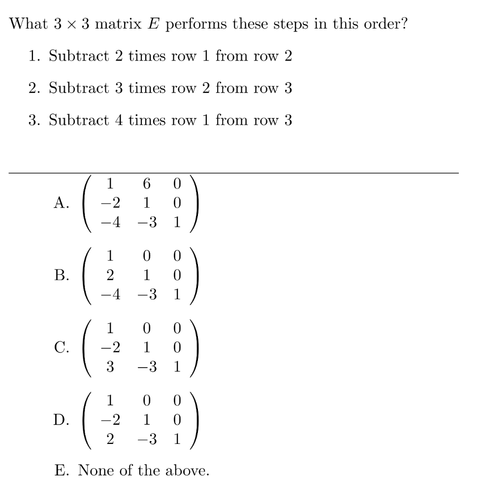 Solved What 3×3 matrix E performs these steps in this order? | Chegg.com