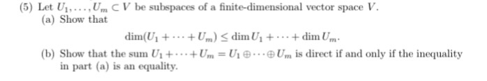 Solved (5) Let U1,Um CV be subspaces of a finite-dimensional | Chegg.com