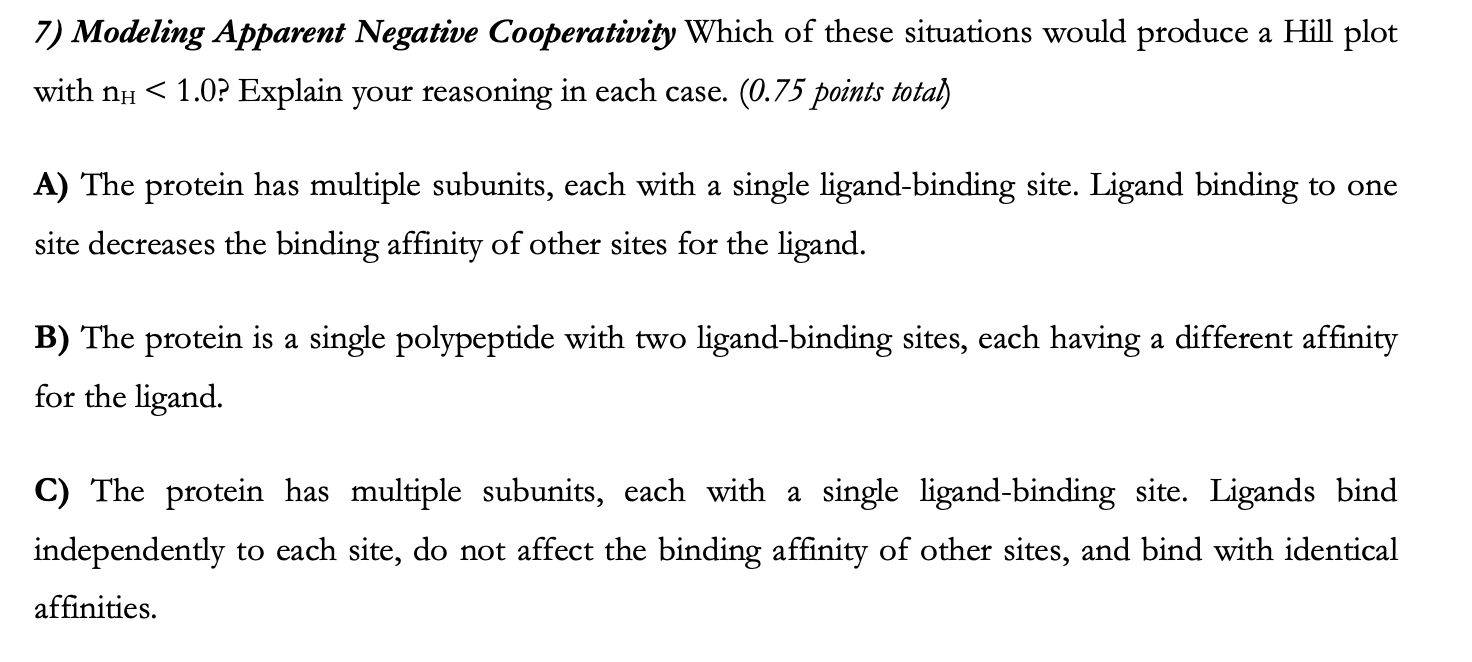 Solved 7) Modeling Apparent Negative Cooperativity Which of | Chegg.com