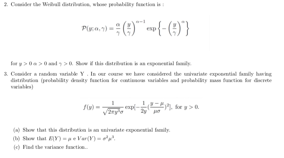 Solved 2. Consider the Weibull distribution, whose | Chegg.com