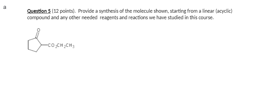 Solved Question 5 (12 points). Provide a synthesis of the | Chegg.com