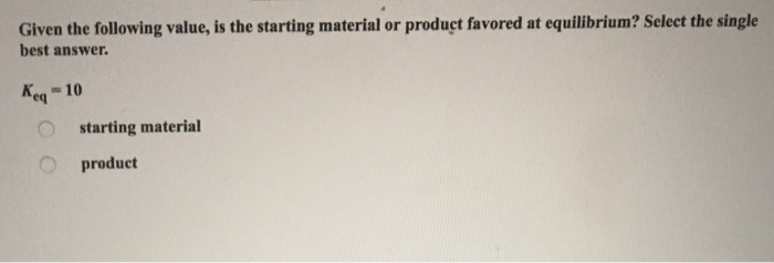 Solved Given the following value, is the starting material | Chegg.com