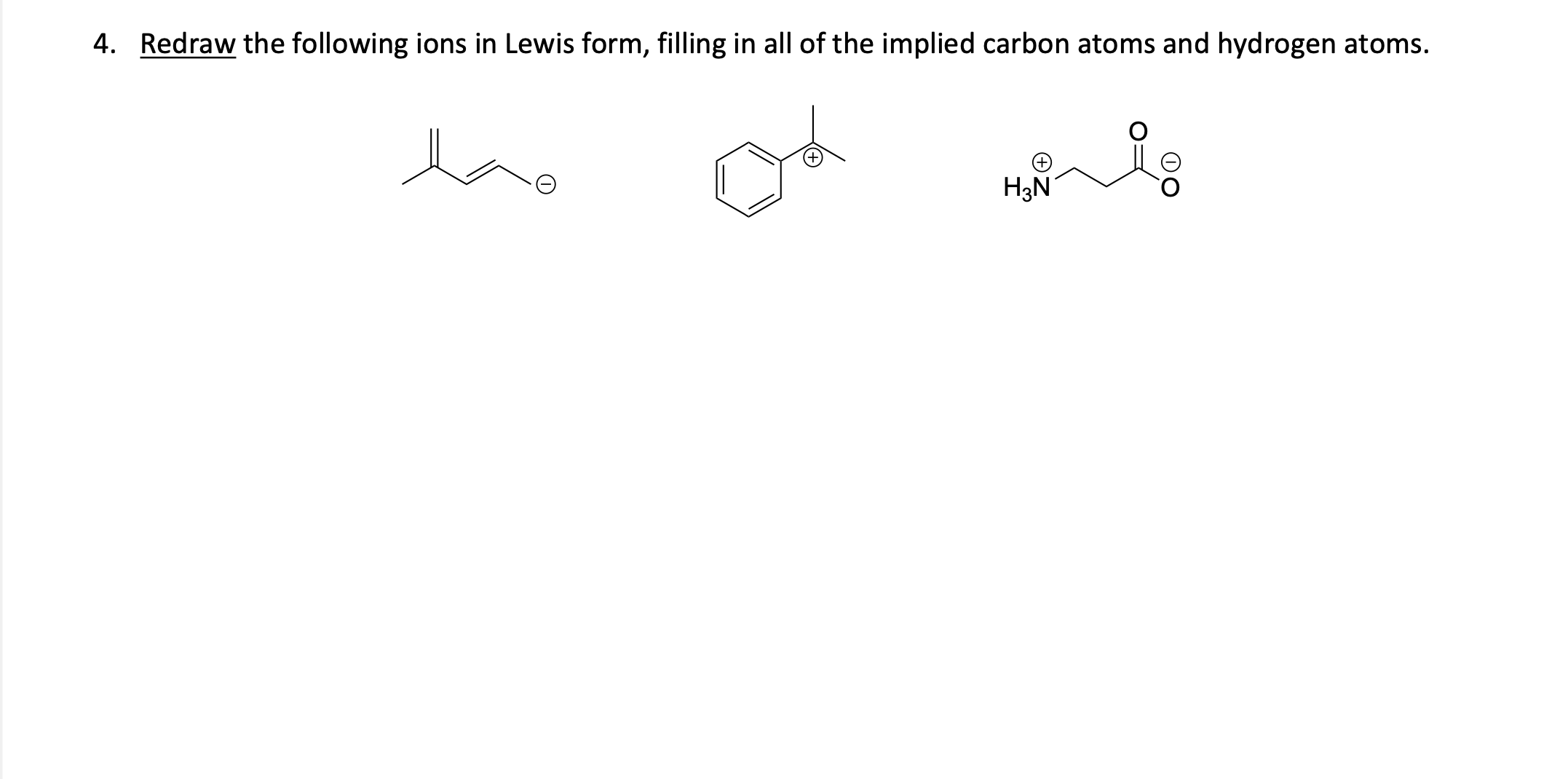 Solved 4. Redraw the following ions in Lewis form, filling | Chegg.com