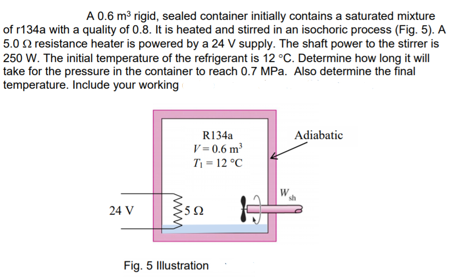 Solved A 0.6 m3 rigid, sealed container initially contains a | Chegg.com