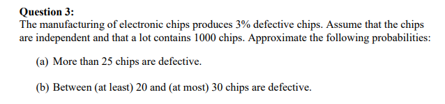 Solved Question 3: The manufacturing of electronic chips | Chegg.com