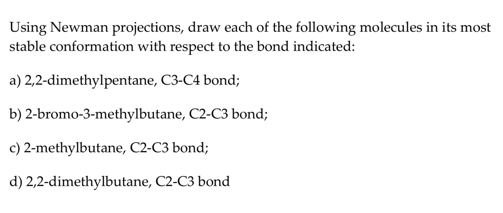 Solved Using Newman projections, draw each of the following | Chegg.com