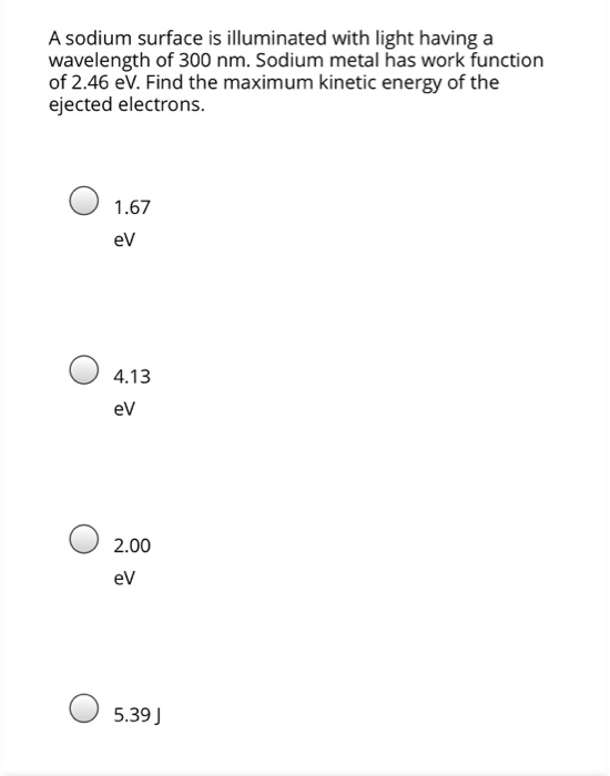 Solved A sodium surface is illuminated with light having a | Chegg.com