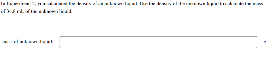 In Experiment 2, ﻿you calculated the density of an | Chegg.com