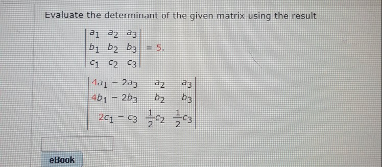 Solved Evaluate The Determinant Of The Given Matrix Using 