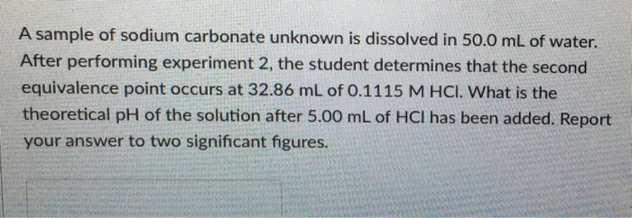 Solved A sample of sodium carbonate unknown is dissolved in | Chegg.com