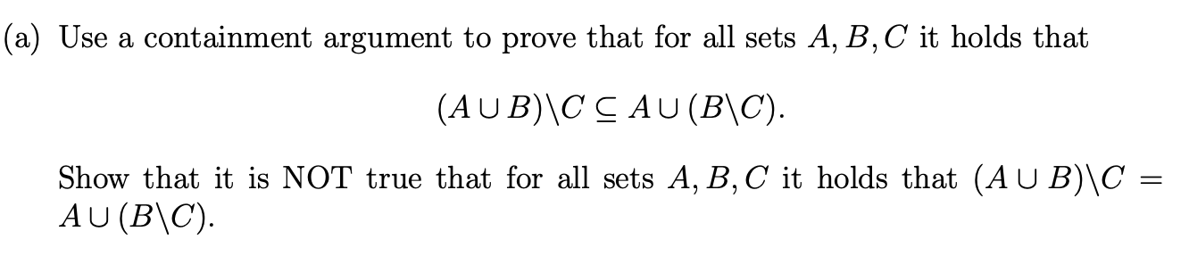 Solved Use a containment argument to prove that for all sets | Chegg.com